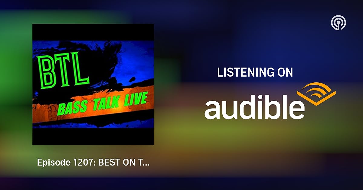 Episode 1207: BEST ON TOUR THE WEEK - EPISODE # 1 (MARCH 4TH, 2025) | BASS TALK LIVE | Podcasts ...